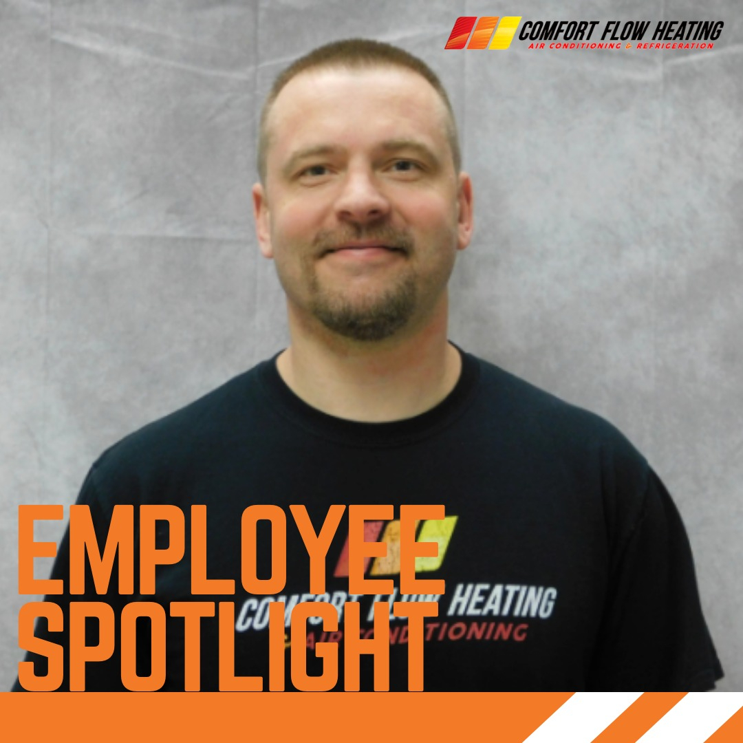 Employee Spotlight | Comfort Flow Heating